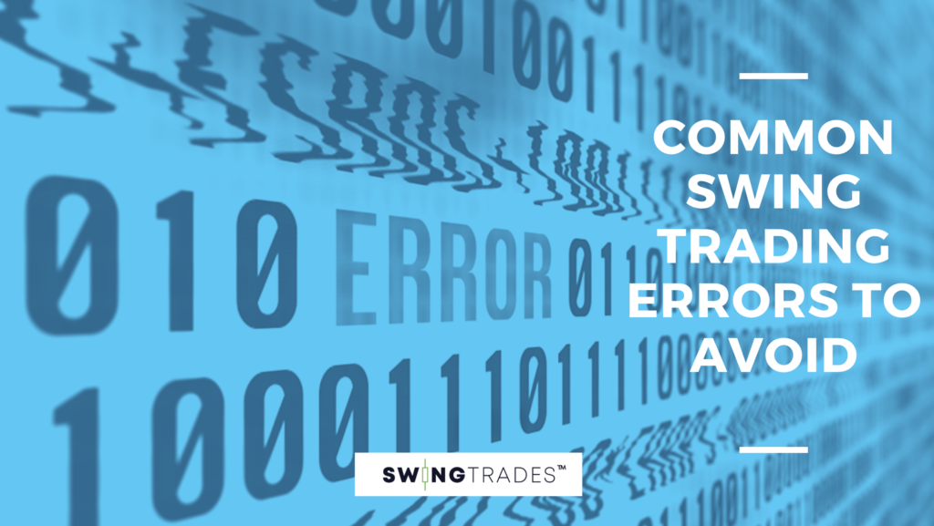 Common Swing Trading Errors to Avoid